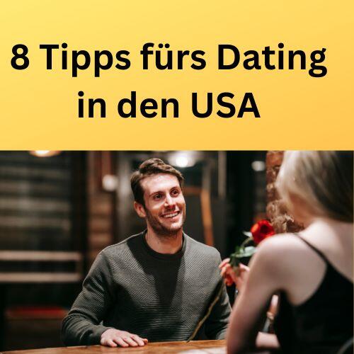 8 Tipps fürs Dating in den USA